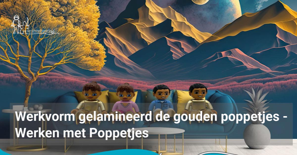 Werkvorm gelamineerd de gouden poppetjes – Werken met Poppetjes